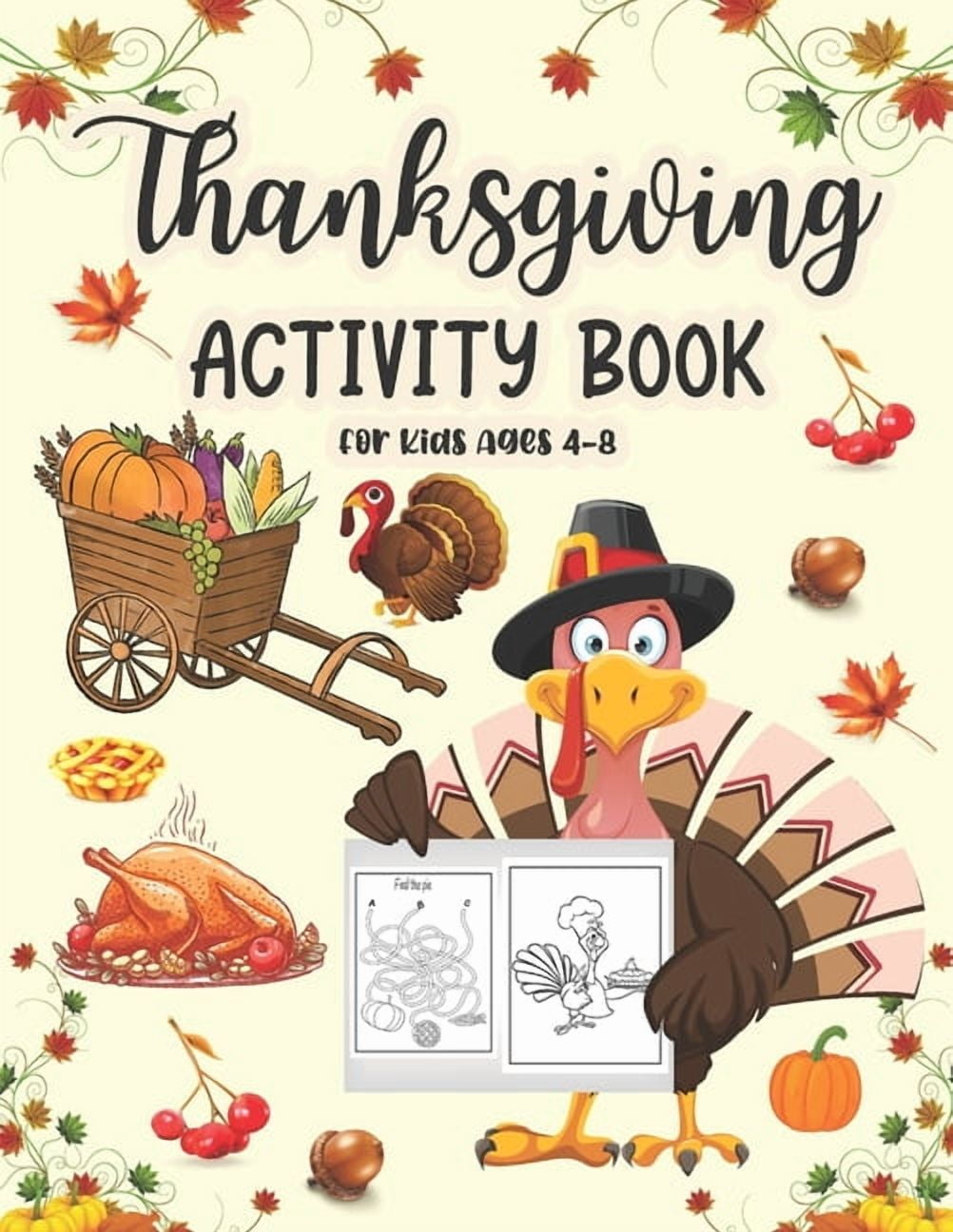 Thanksgiving Activity Book For Kids Ages 4-8: A Fun Kid Thanksgiving ...