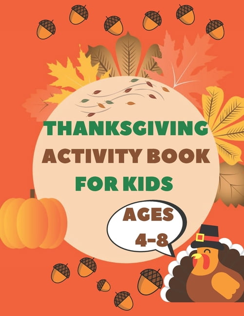Thanksgiving Activity Book For Kids Ages 4-8: Unique Thanksgiving Gif ...