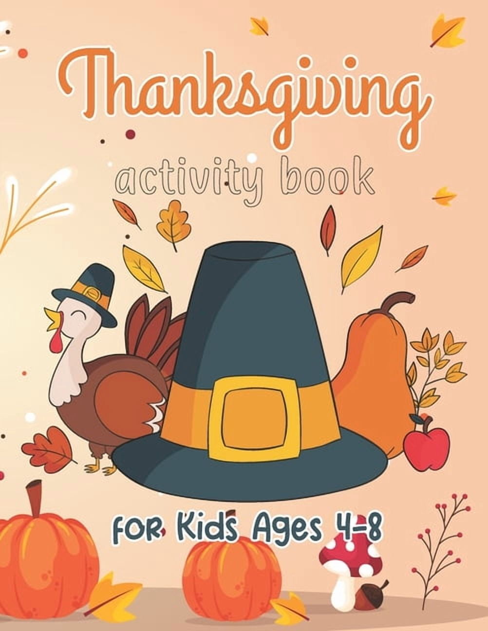 Thanksgiving Activity Book for Kids ages 4-8: Thanksgiving Coloring ...