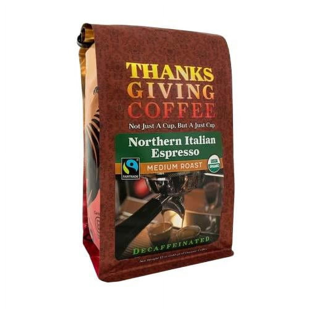Thanksgiving Coffee "Northern Italian Style Espresso - FTO Decaf ...
