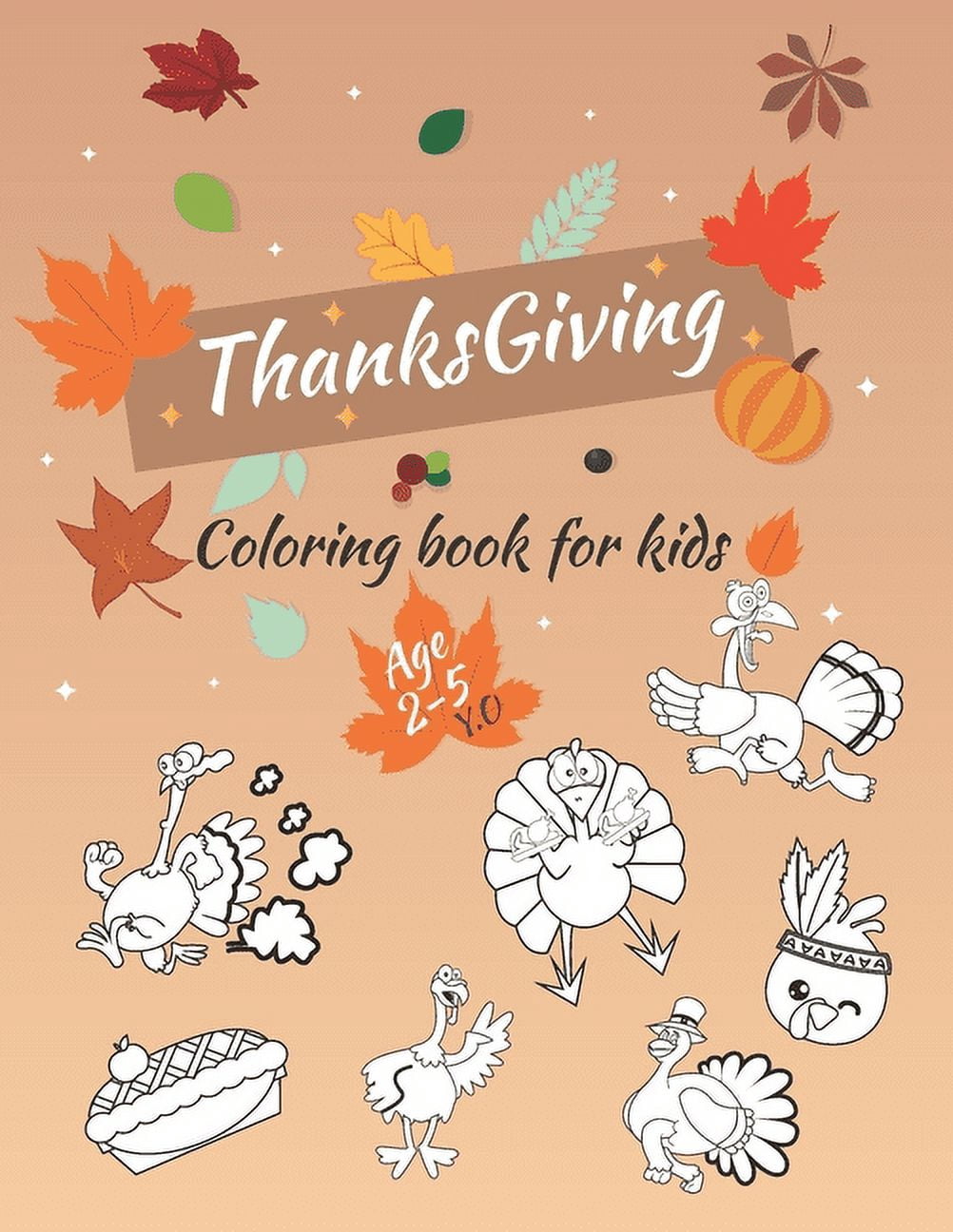 Thanksgiving Coloring Book For Kids Ages 2-5 : A Funny gift for Kids ...