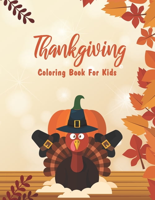 Thanksgiving Coloring Book For Kids: Coloring Book For Toddlers And ...