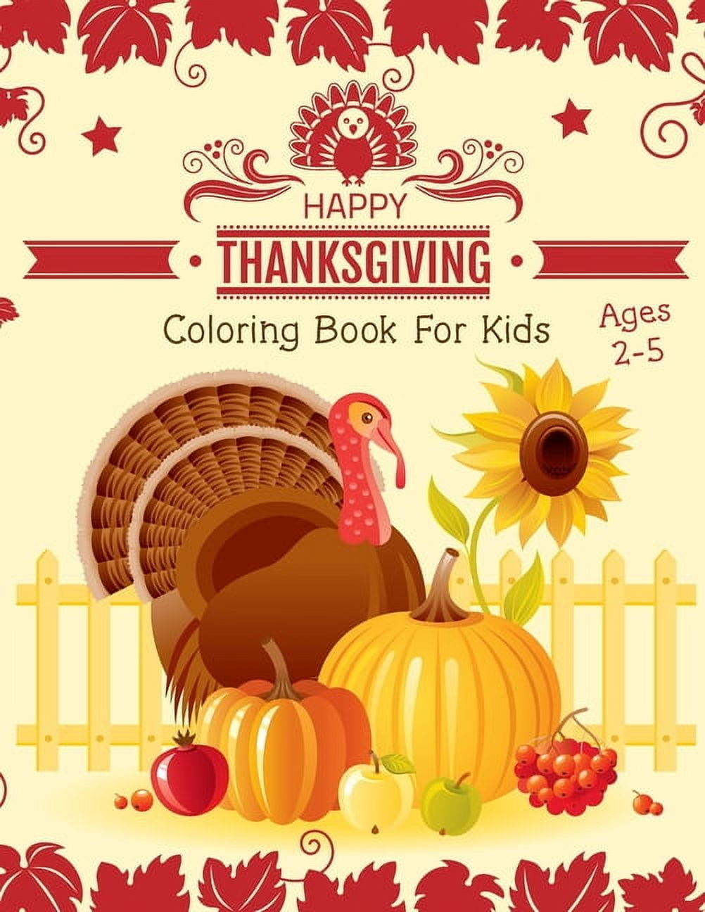 Thanksgiving Coloring Book for Kids Ages 2-5: an Amazing Collection of ...