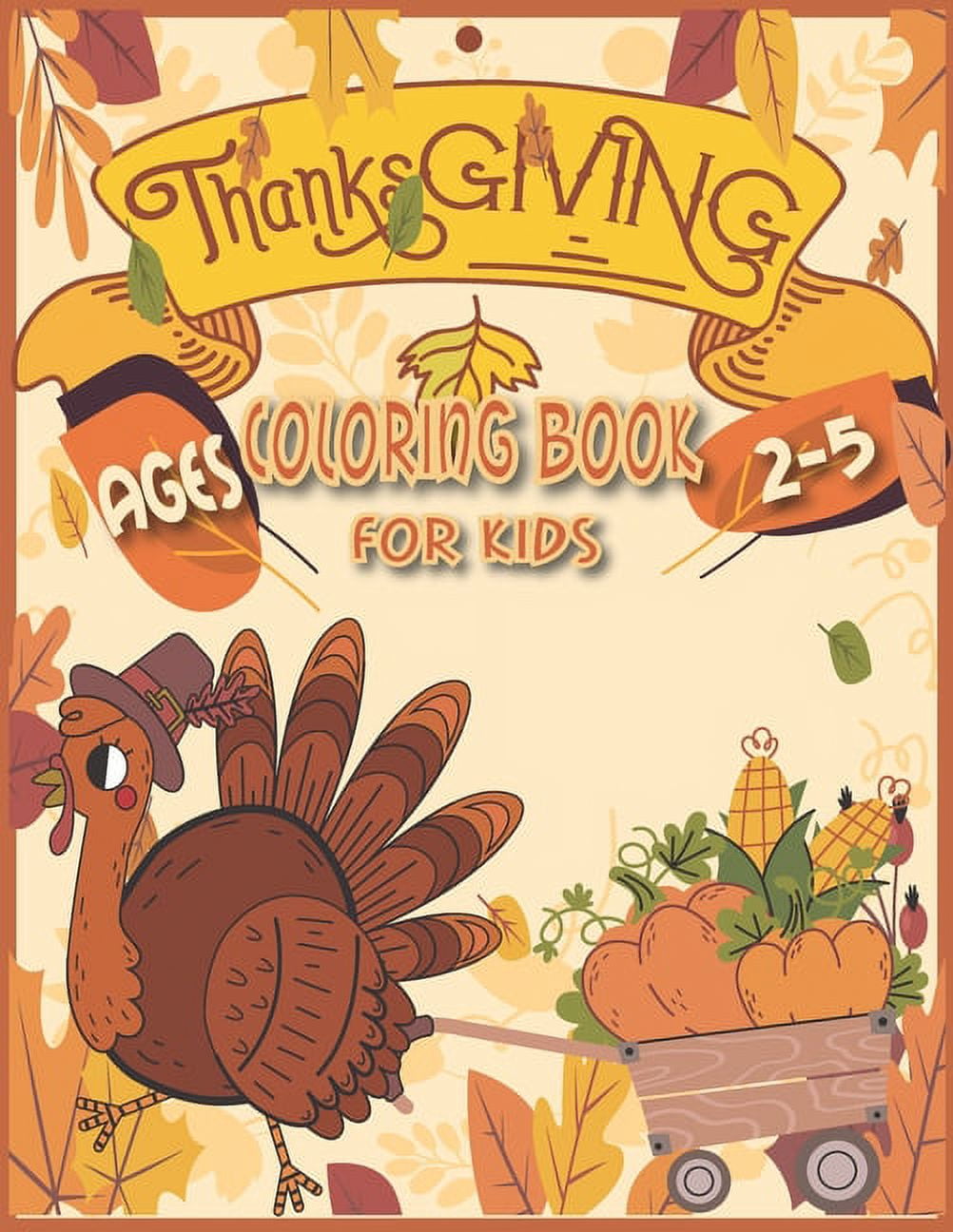 Thanksgiving Coloring Book for Kids Ages 2-5 : Thanksgiving Books for ...