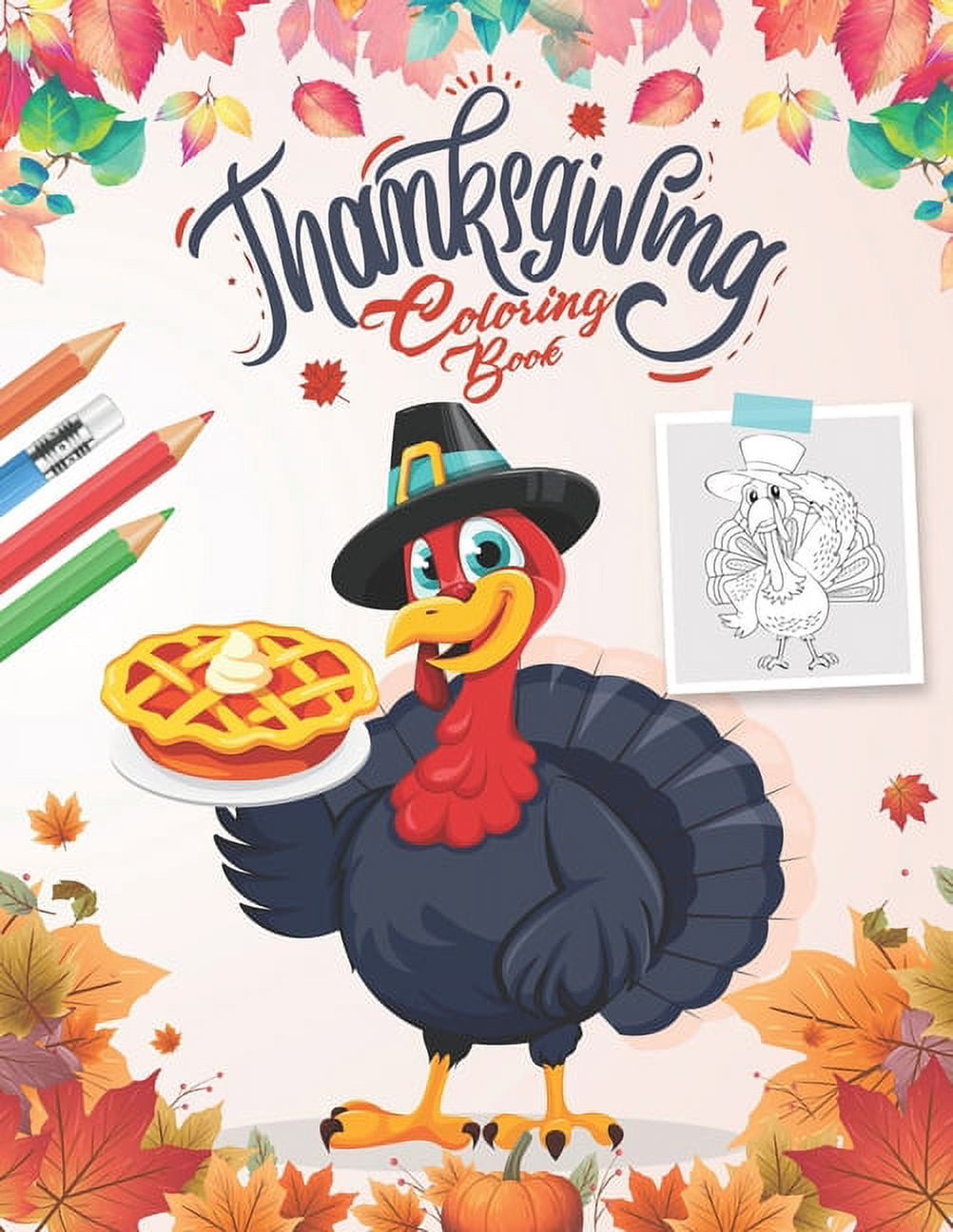 Thanksgiving Coloring Book: For Kids: Autumn Leaves, Pumpkins, Turkeys ...