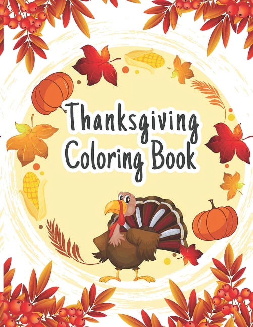 Thanksgiving Coloring Book: The Ultimate Happy Thanksgiving and Fall ...