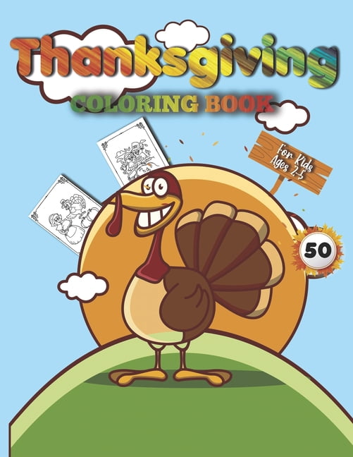 Thanksgiving Coloring Book for Kids Ages 2-5: A Collection of Fun and ...
