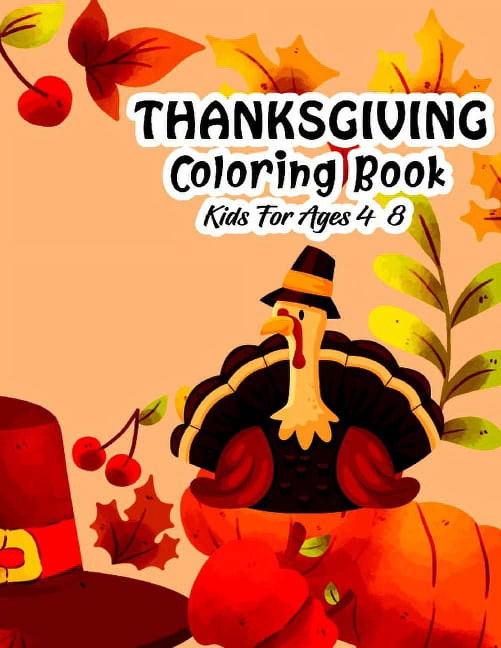 Thanksgiving Coloring Book for Kids Ages 4-8: Fun Blessing Thanksgiving Toddler and Preschool ...