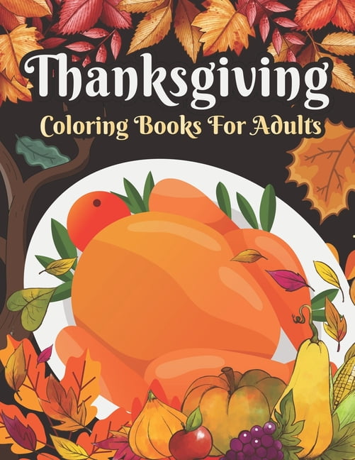 Thanksgiving Coloring books for adults: Cute Pumpkins, Turkeys ...