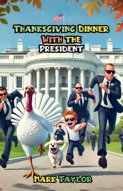Thanksgiving Dinner With the President, (Paperback) - Walmart.com