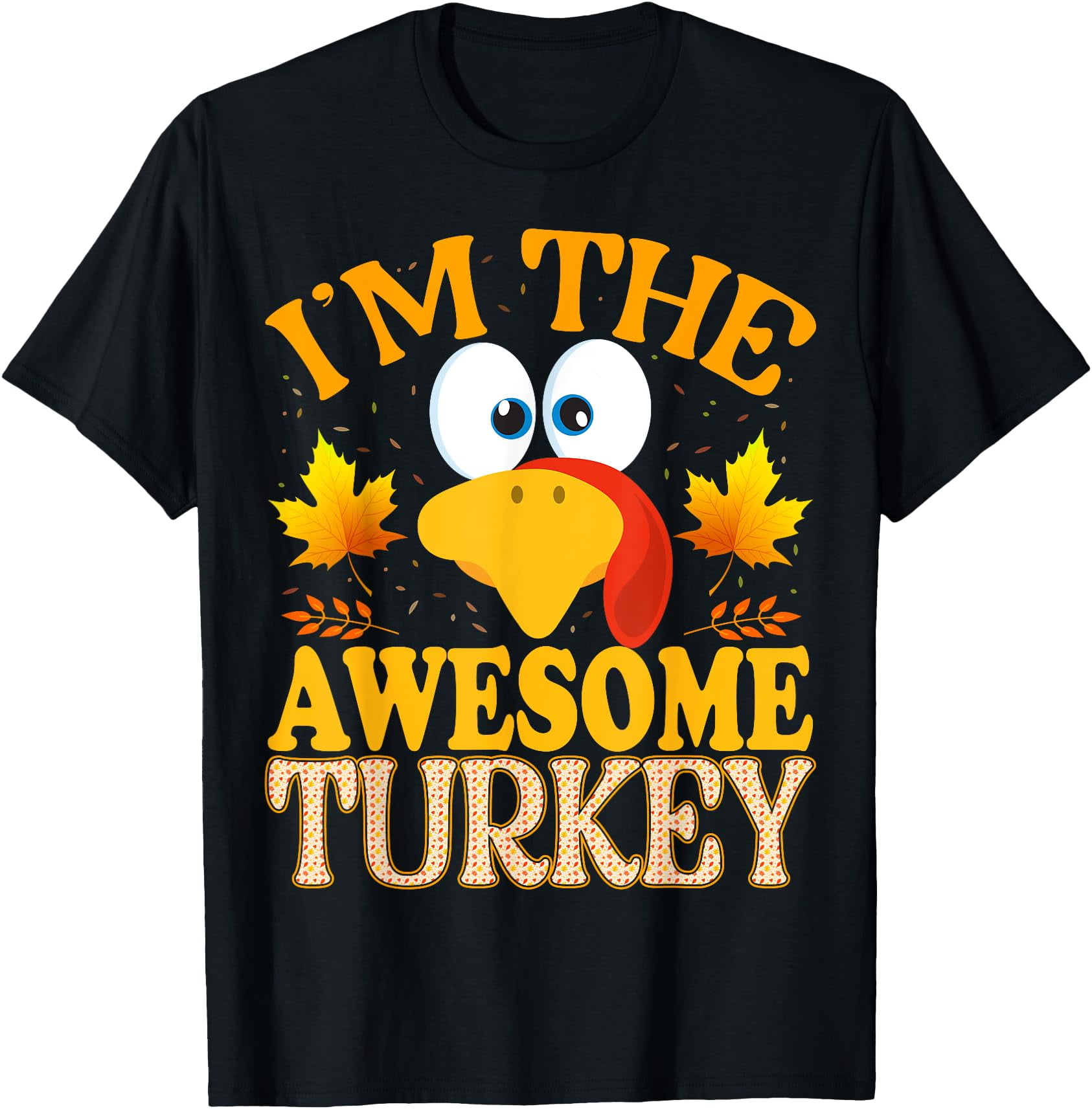 Thanksgiving I'm The Awesome Turkey Matching T-Shirt - Walmart.com