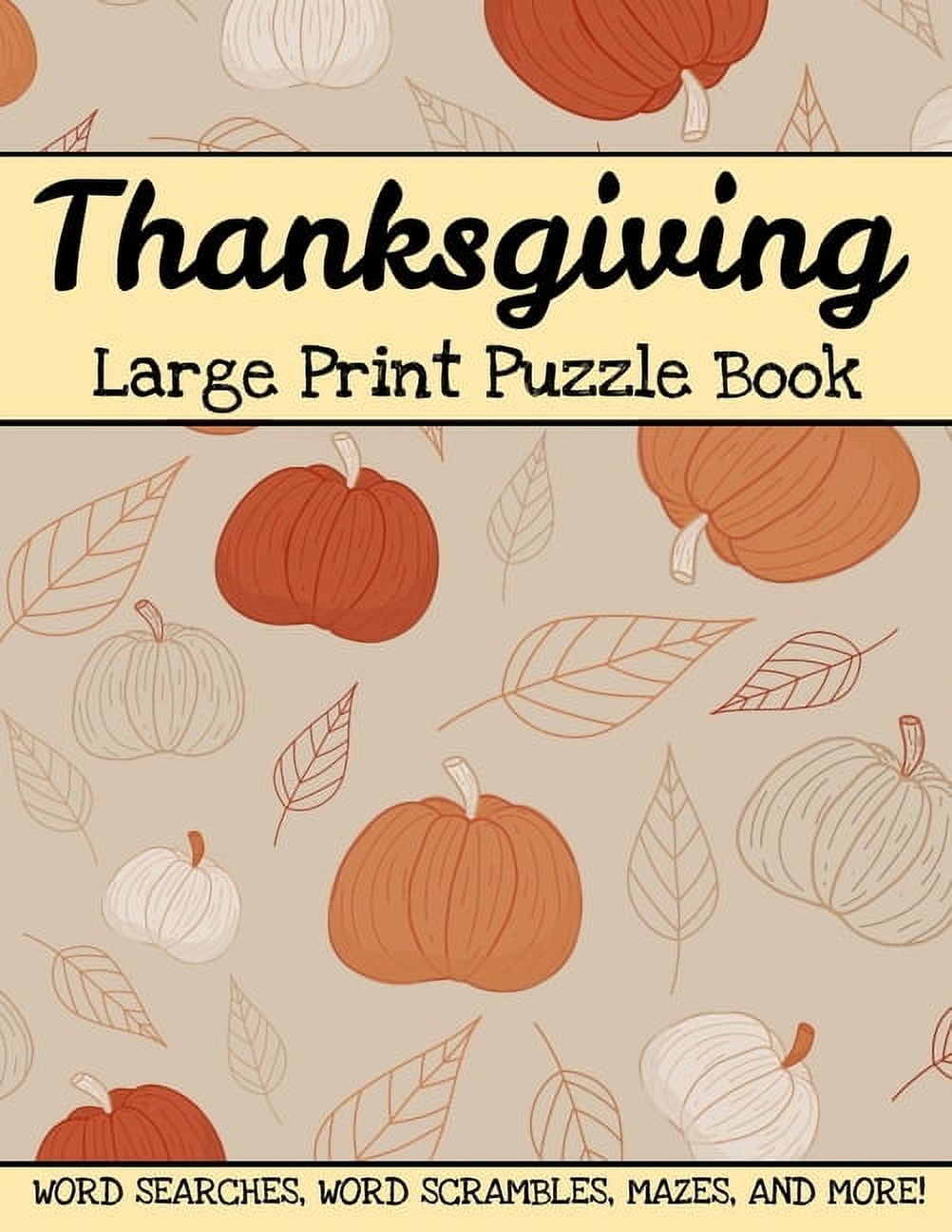 Thanksgiving Large Print Puzzle Book: Word Searches, Word Scrambles ...