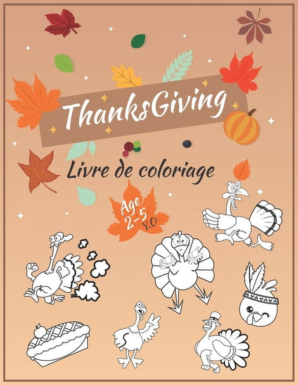 Thanksgiving Livre de coloriage age 2 5 ans: Livre de coloriage ...