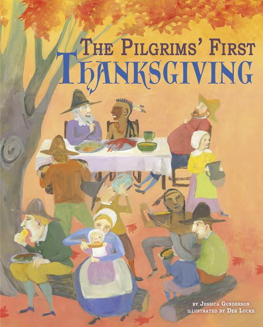 Thanksgiving: The Pilgrims' First Thanksgiving (Hardcover) - Walmart.com