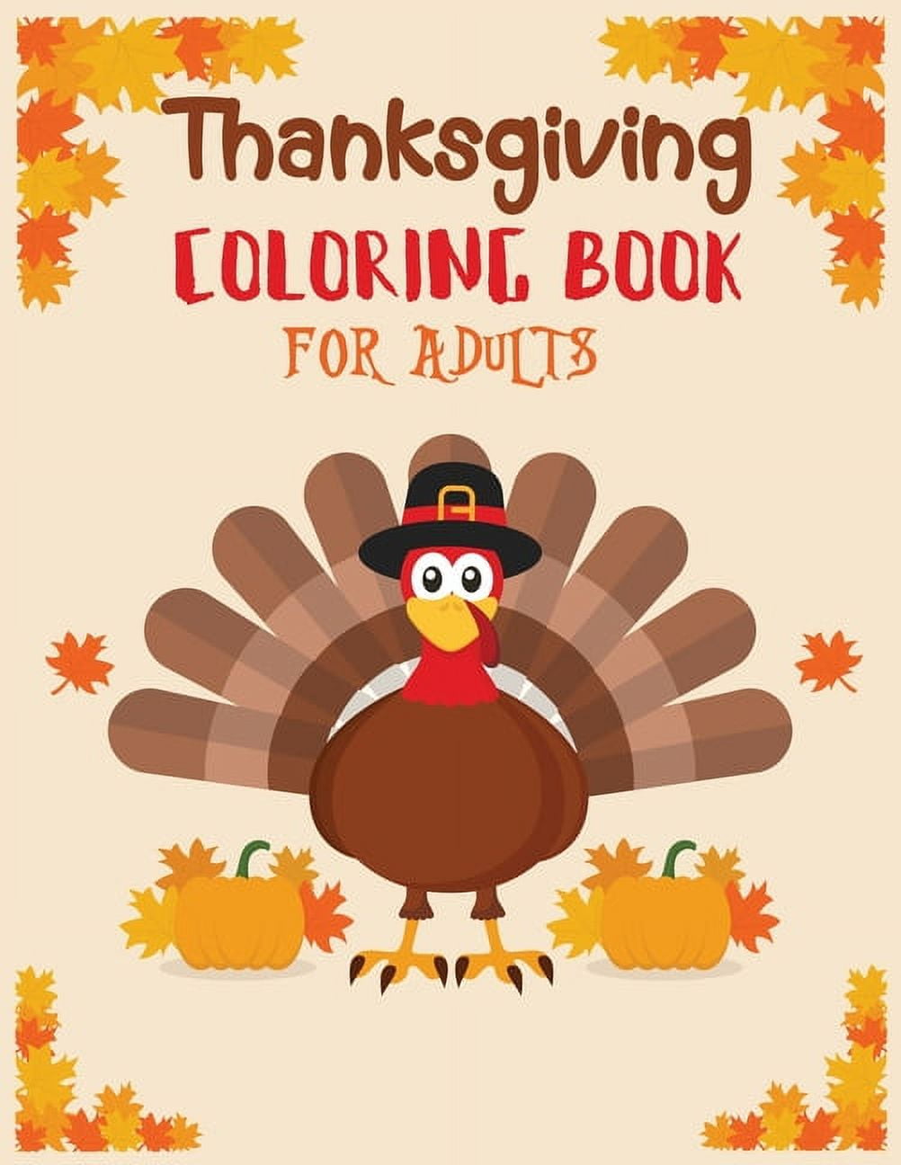 Thanksgiving coloring book adult: Featuring Thanksgiving and Fall ...