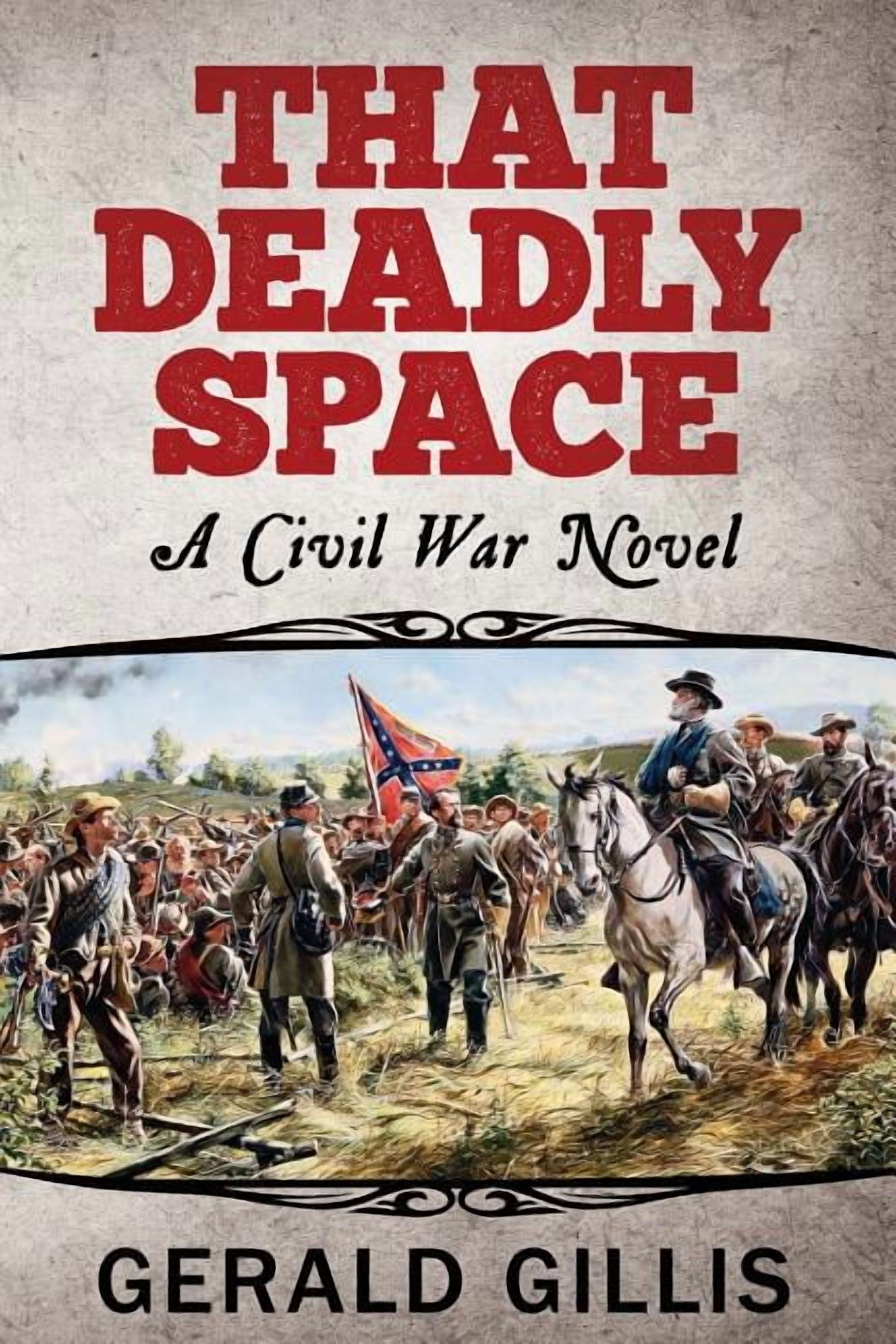 That Deadly Space: A Civil War Novel (Paperback) by Gerald Gillis ...