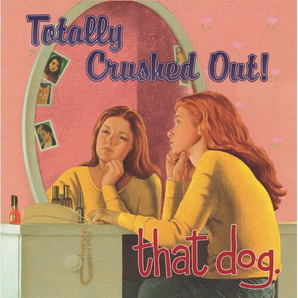 That Dog - Totally Crushed Out! - Music & Performance - Vinyl - Walmart ...