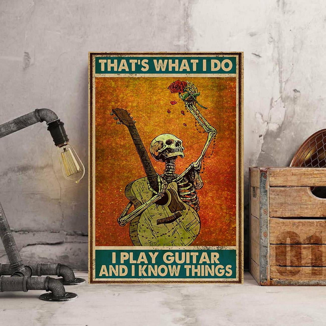 That Is What I Do I Play Guitar Poster 24 x 36 Inch Poster - Walmart.com