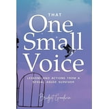 That One Small Voice: Lessons & Actions from a Sexual Abuse Survivor ...