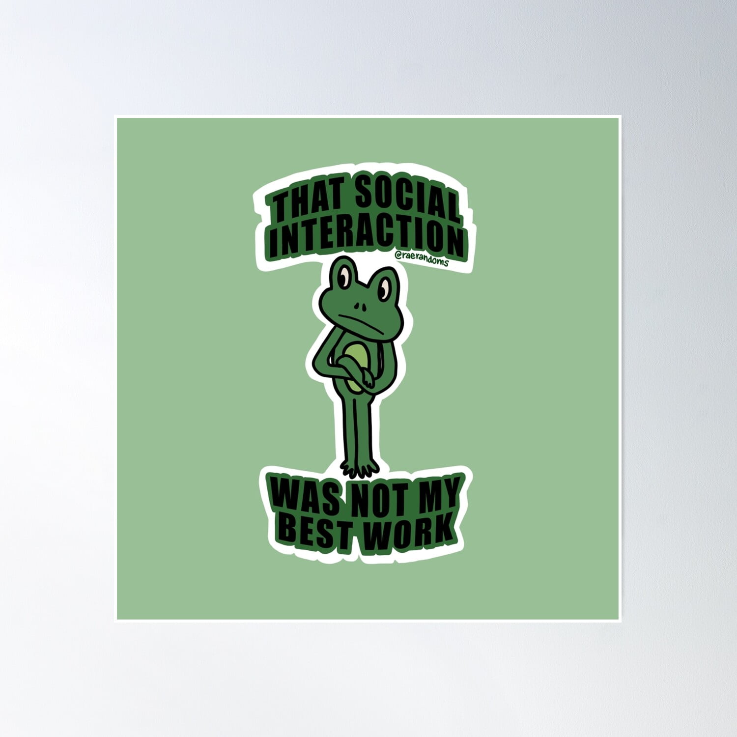 That Social Interaction Was Not My Best Work Frog Poster Wall Art ...