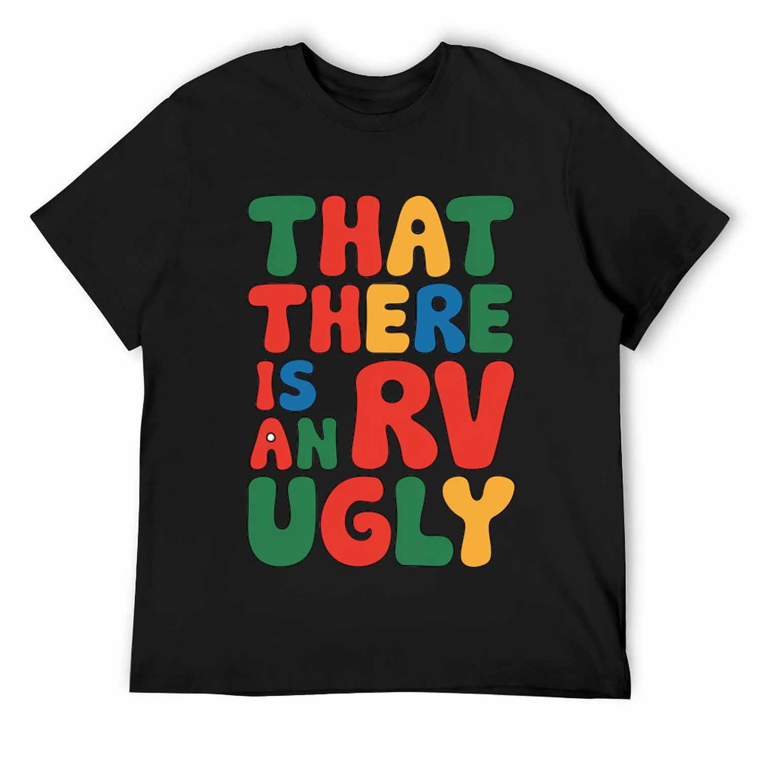 That There Is An RV Ugly ay Not To Be Okay T-Shirt Mental Health ...