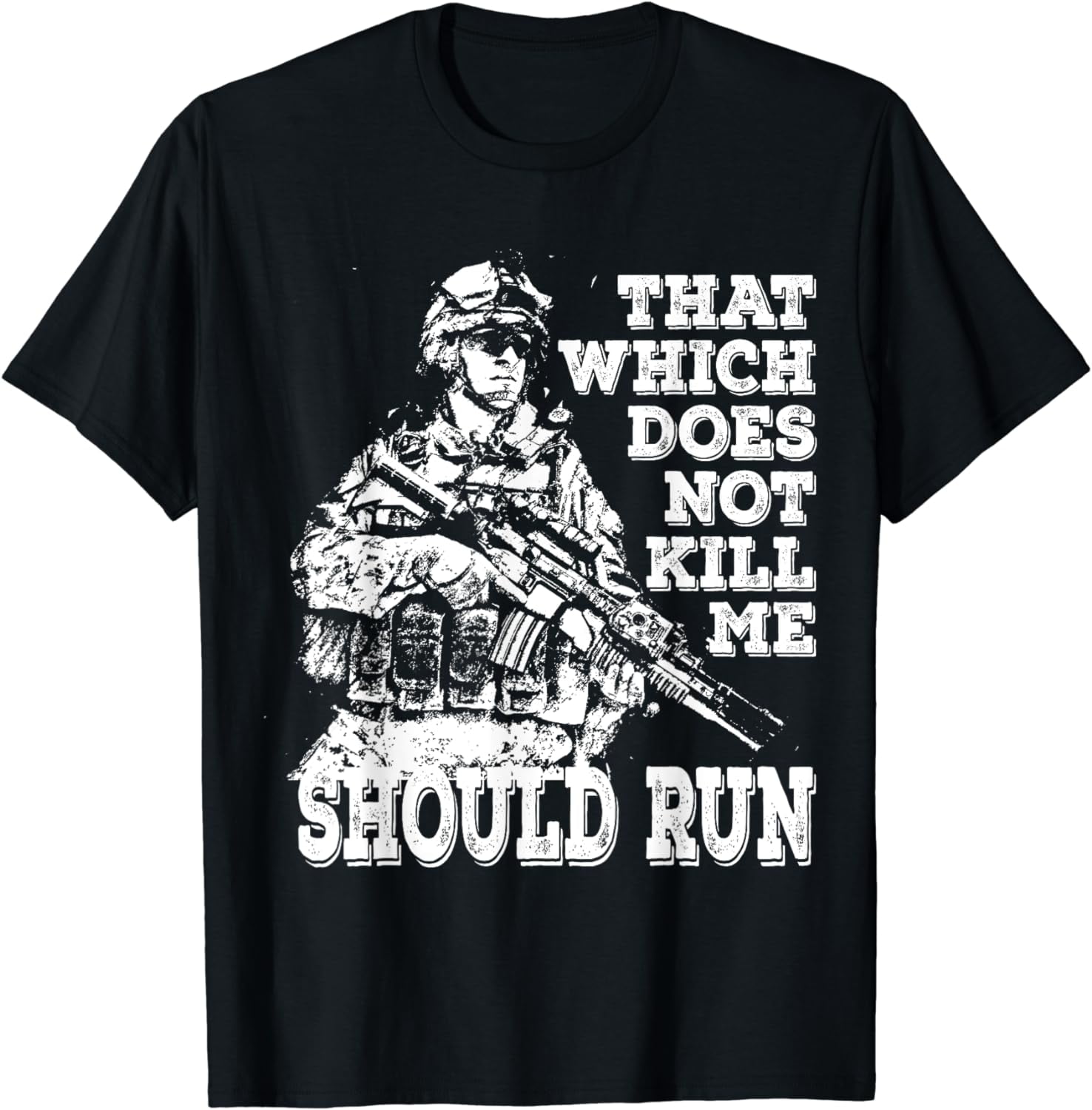 That Which Does Not Kill Me Should Run T-Shirt - Walmart.com