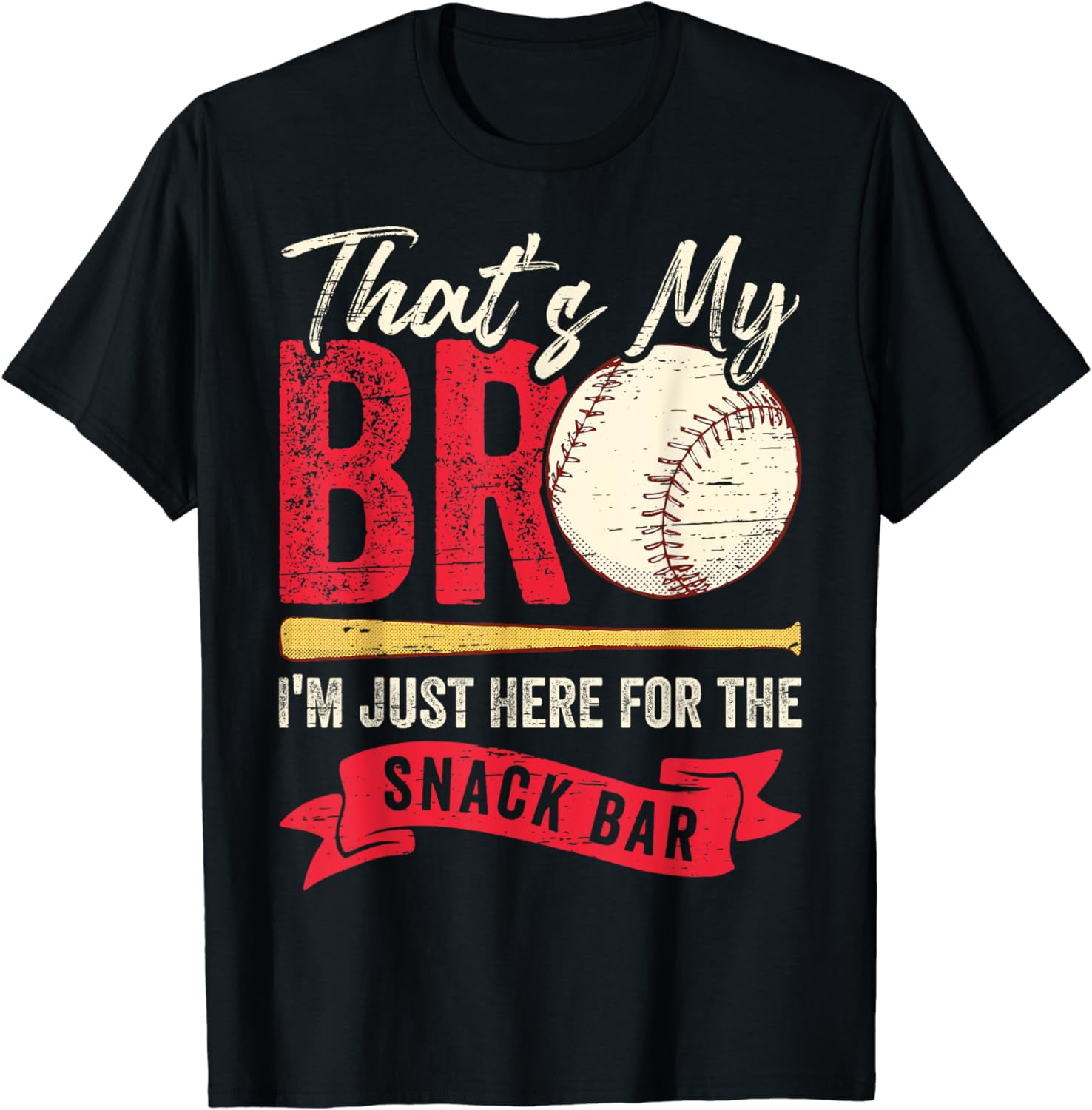That's My Bro I'm Just Here for Snack Bar brother's Baseball T-Shirt ...