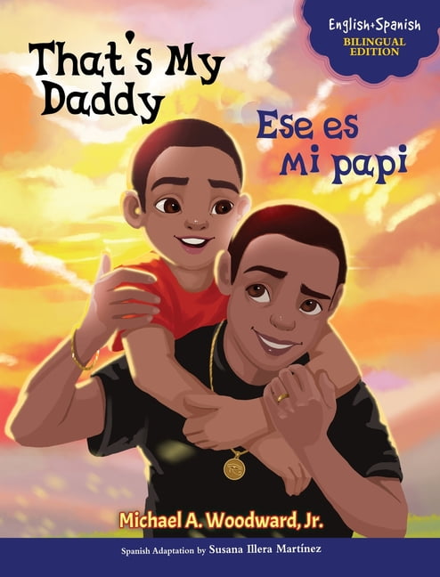 That's My Daddy / Ese es mi papi (Hardcover) - Walmart.com