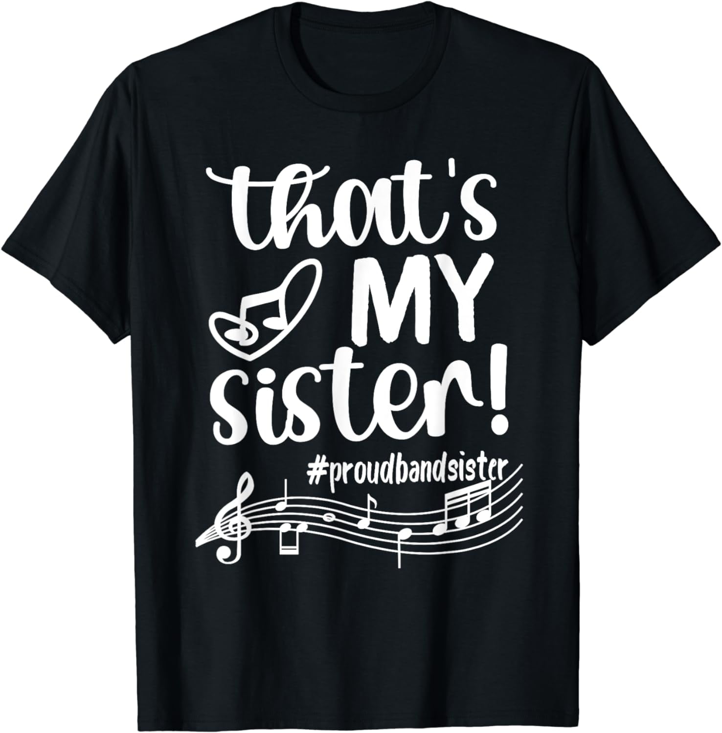 That's My Sister Proud Band Sister Marching Band Sister T-Shirt ...