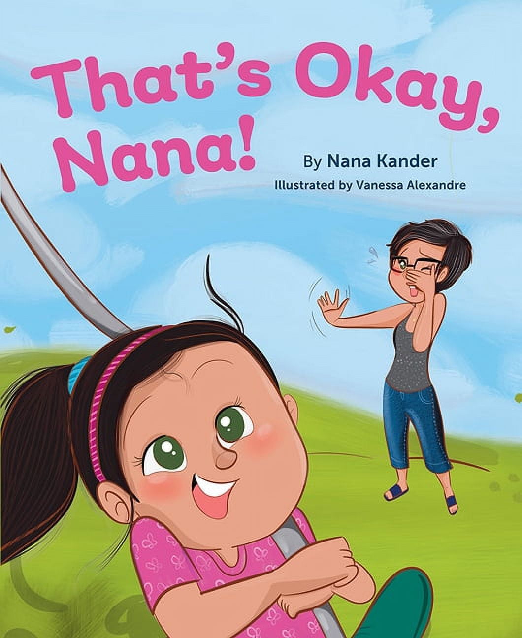 That's Okay, Nana! (Hardcover) by Nana Kander - Walmart.com