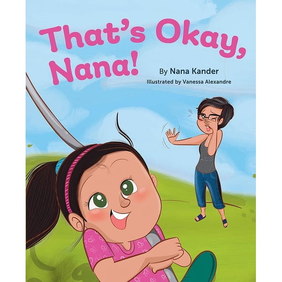 That's Okay, Nana! (Hardcover) by Nana Kander - Walmart.com