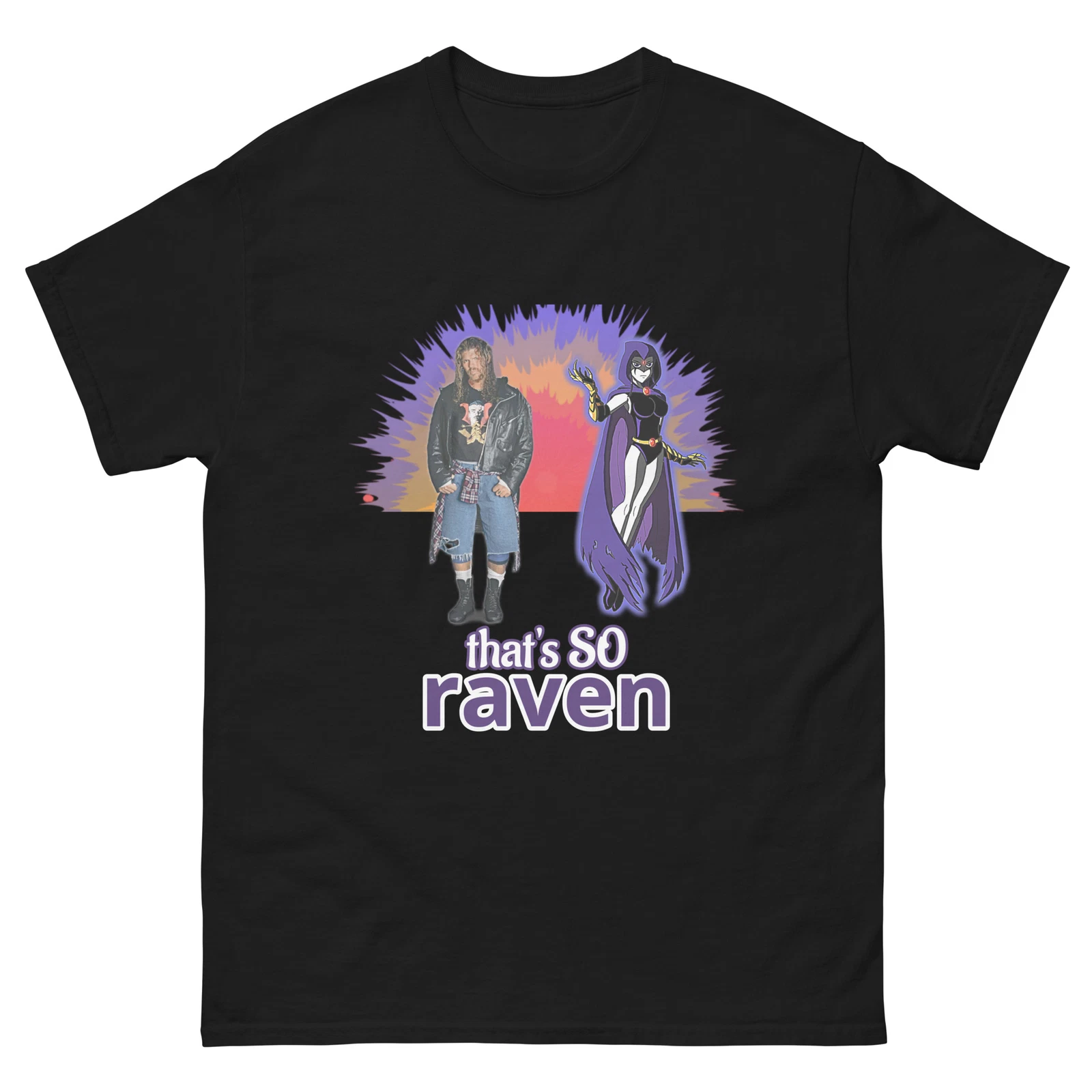 That's SO Raven T-Shirt | When Raven Met Raven Tee ECW and Teen Titans ...