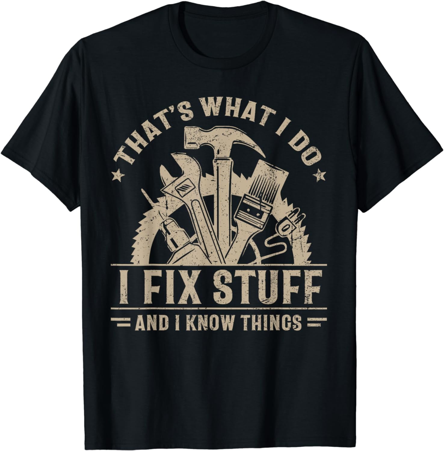 That's What I Do I Fix Stuff And I Know Things Funny Vintage T-Shirt ...