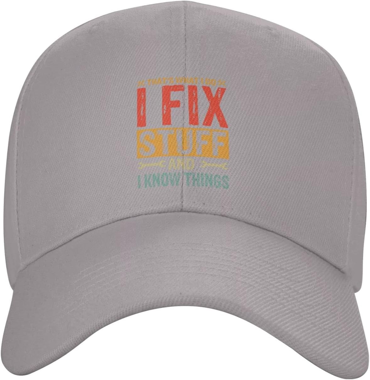 That's What I Do I Fix Stuff and I Know Things Baseball Cap for Men ...