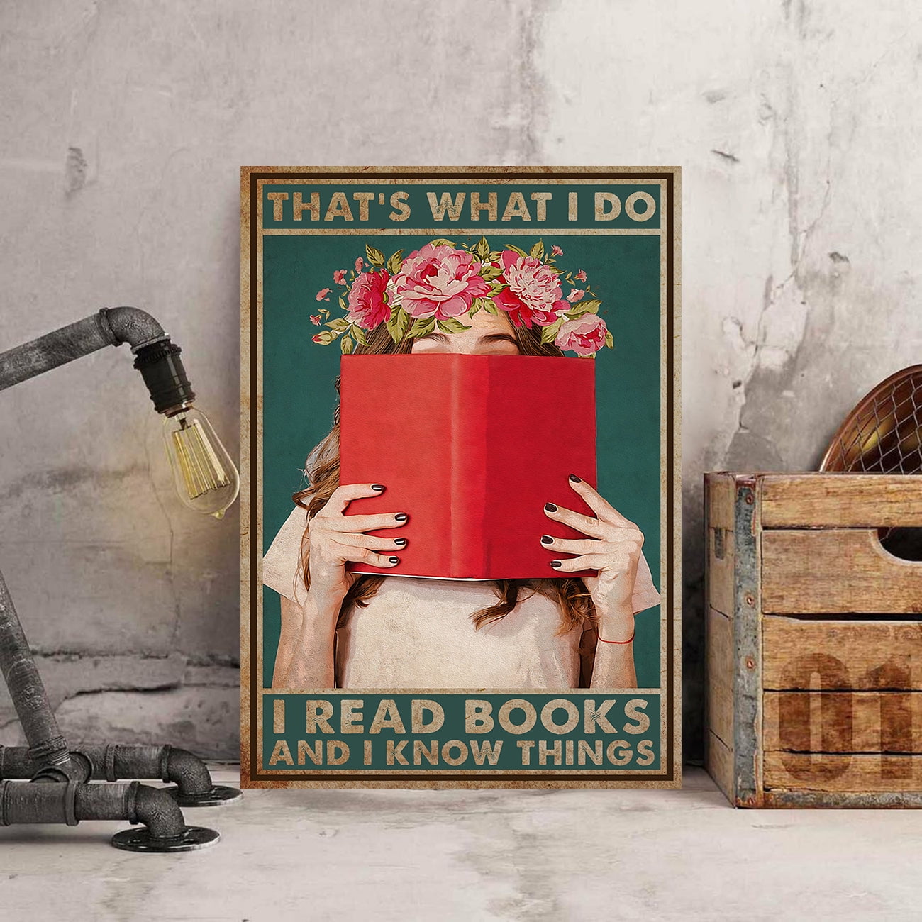 That's What I Do I Read Books And I Know things Girl Loved Books Poster ...