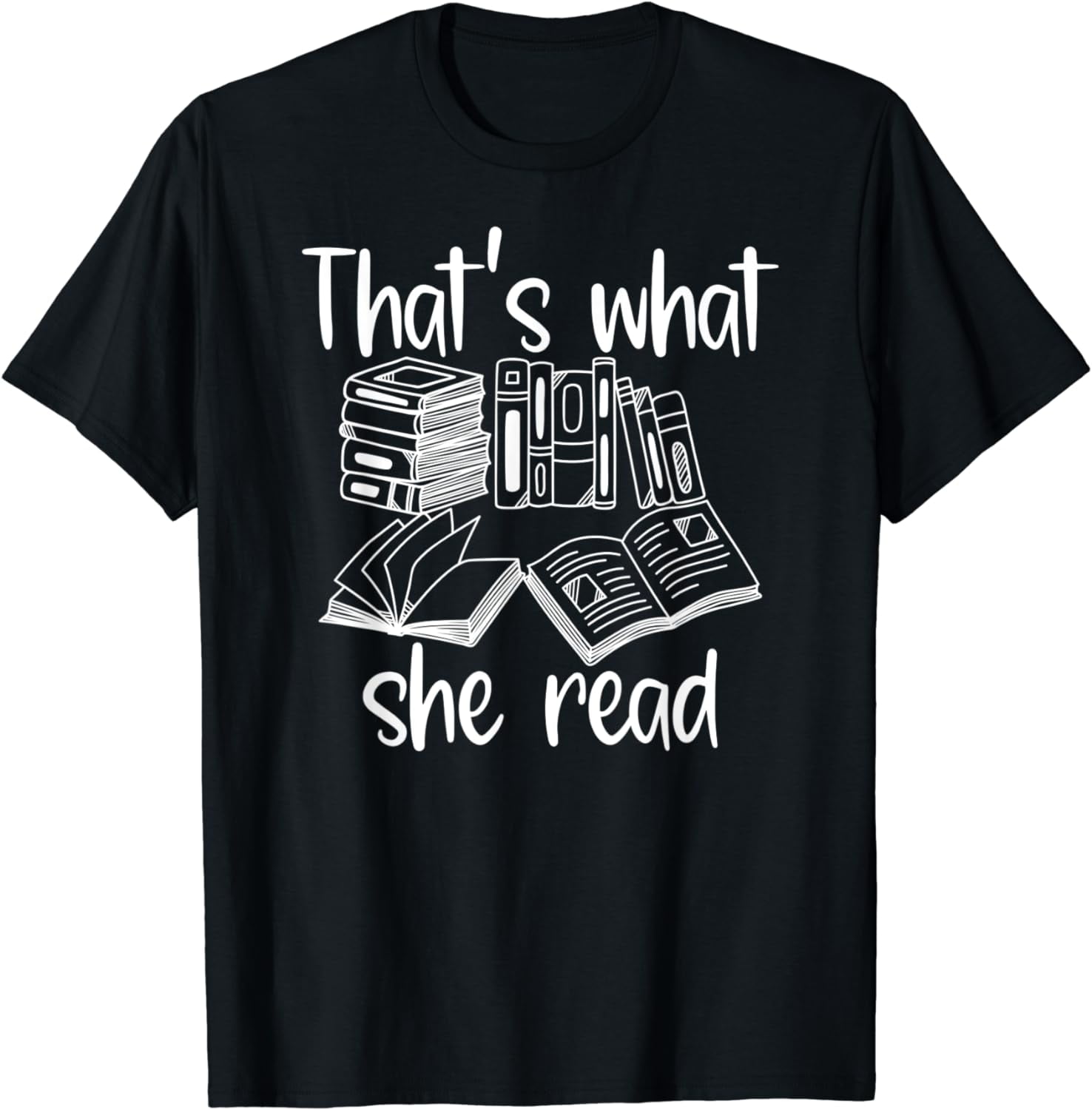That's what she read T-Shirt - Walmart.com