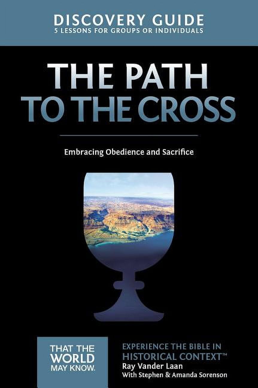That the World May Know The Path to the Cross Discovery Guide ...