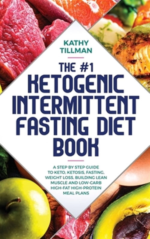 Pre-Owned The #1 Ketogenic Intermittent Fasting Diet Book: A Step-by ...