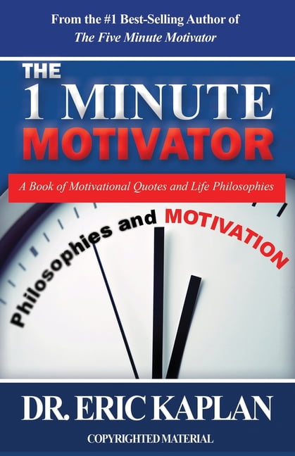 The 1 Minute Motivator: A Book of Motivational Quotes and Life ...