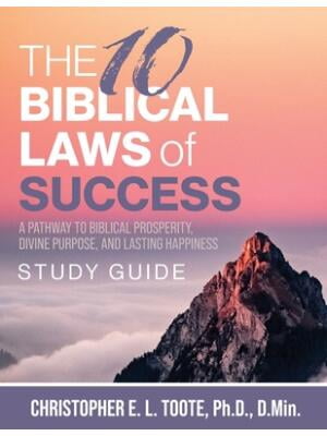 The 10 Biblical Laws of Success : A Pathway to Biblical Prosperity ...
