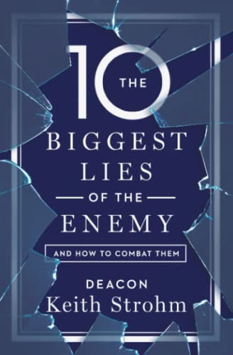 Pre-Owned The 10 Biggest Lies of the Enemy and How to Combat Them Paperback Deacon Keith Strohm ...