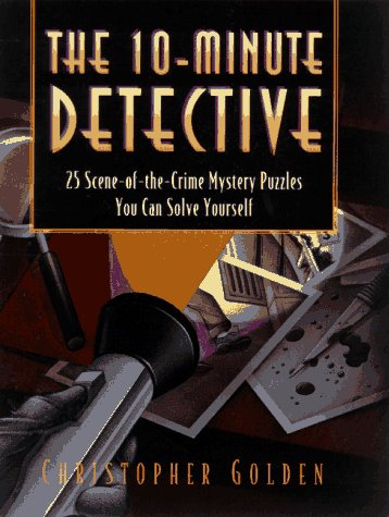 Pre-Owned The 10-Minute Detective: 25 Scene-Of-The-Crime Mystery ...