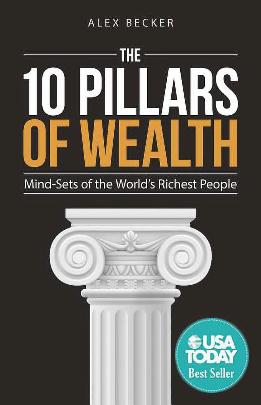 The 10 Pillars Of Wealth: Mind-Sets Of The World's Richest People ...