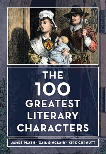 Pre-Owned 100 Greatest Literary Characters (Hardcover) 1538103753 ...