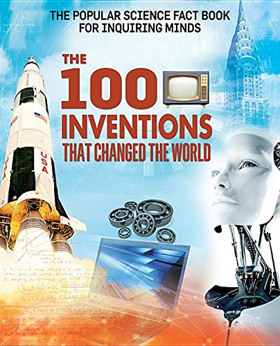 Pre-Owned The 100 Inventions That Changed the World (Popular Science Fact Book for Inquiring ...