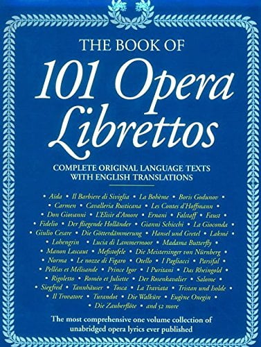 Pre-Owned The 101 Opera Librettos: Complete Original Language Texts ...