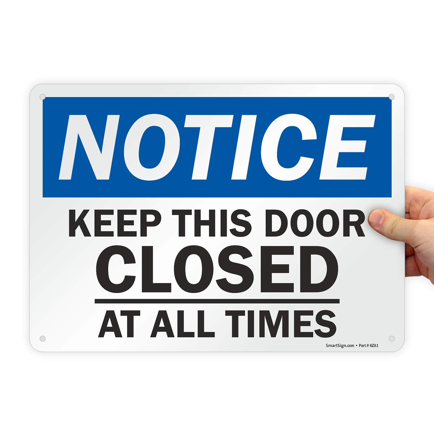 The 10x14 inch Sign - Always Keep the Door Closed is Digitally Printed ...