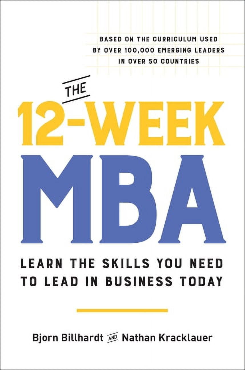 The 12-Week MBA: Learn the Skills You Need to Lead in Business Today ...