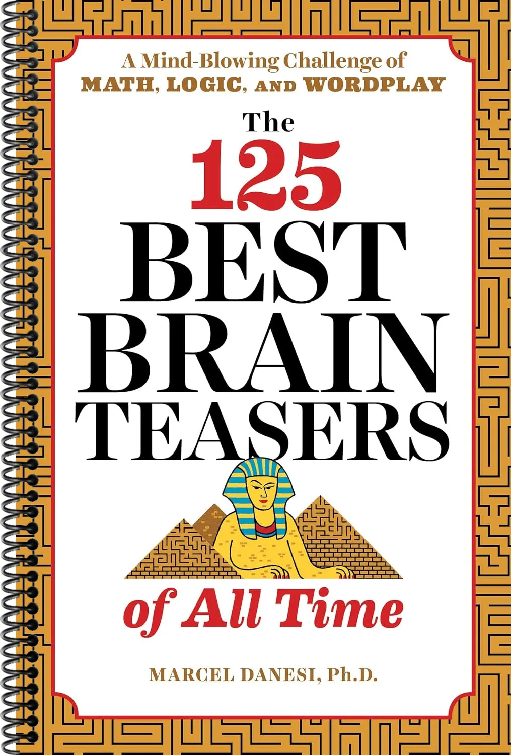 The 125 Best Brain Teasers of All Time: A Mind-Blowing Challenge of ...