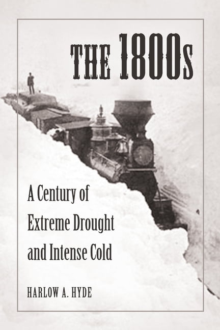 The 1800s: A Century of Extreme Drought and Intense Cold, (Paperback ...